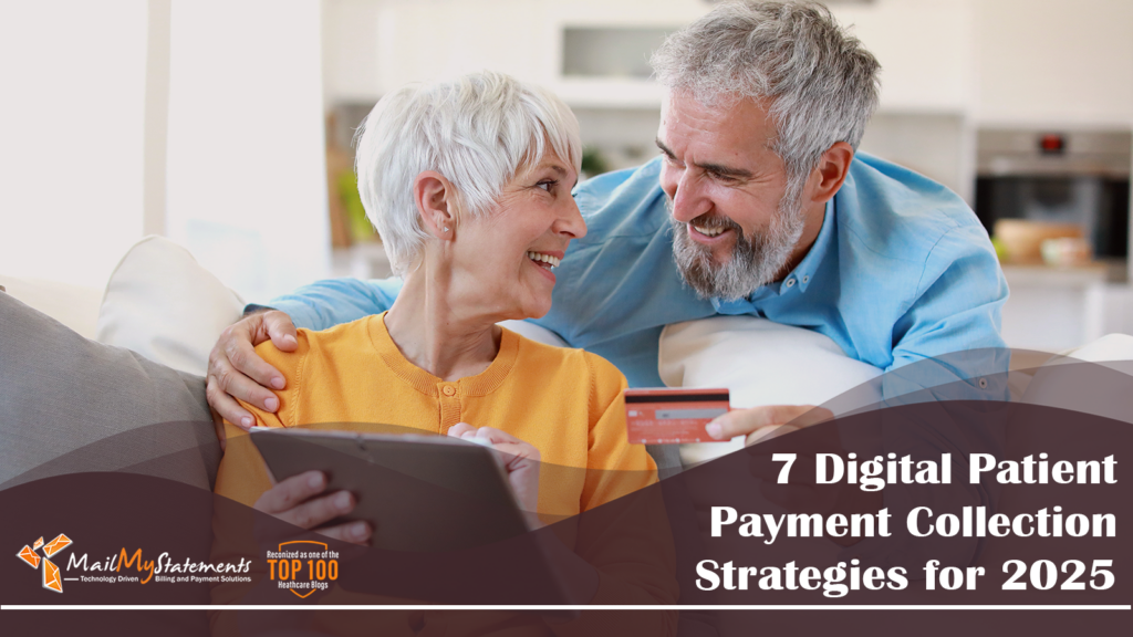 7 Digital Patient Payment Collection Strategies for 2025 - MailMyStatements
